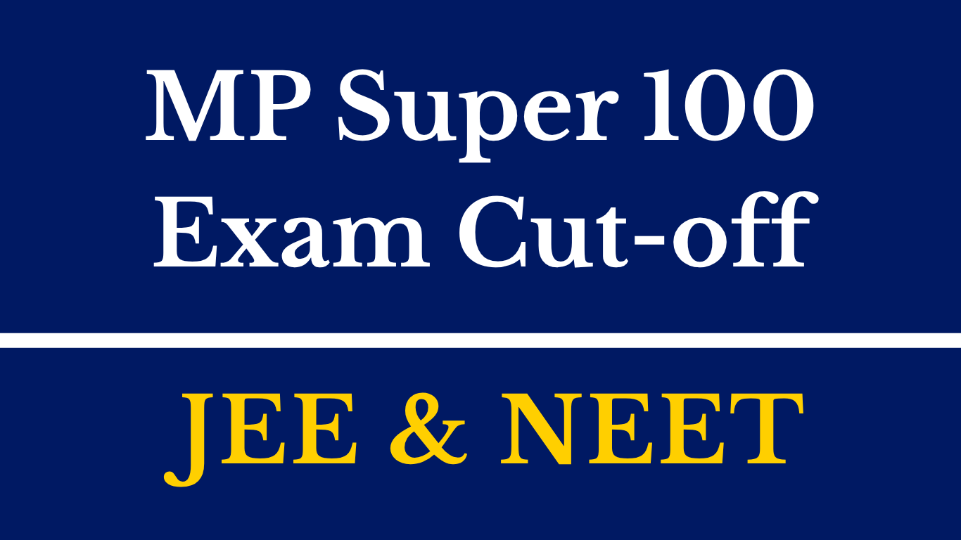 MP Super 100 Exam 2025 JEE-NEET Cut-Off – Pdakoo.com